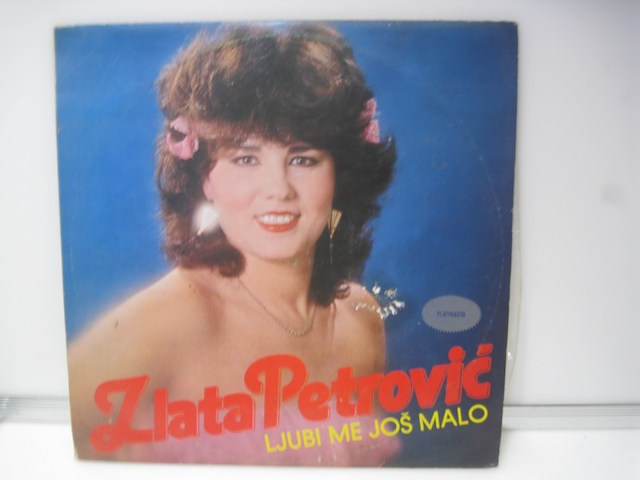 Zlata Petrovic - ljubi me jos malo LP