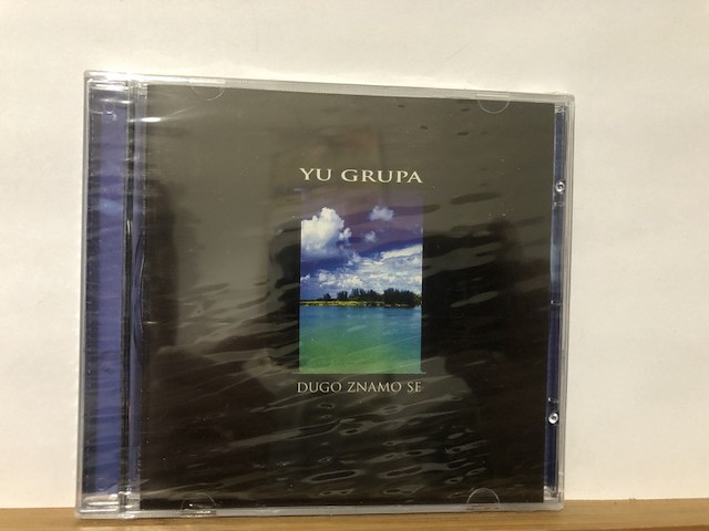 YU Grupa – Dugo Znamo Se