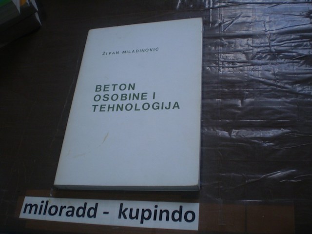 Beton osobine i tehnologija Živan Miladinović