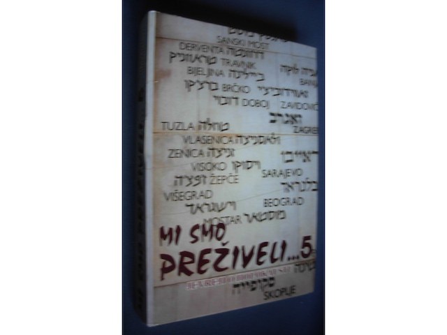 MI SMO PREŽIVELI ...5 - Jevreji o holokaustu