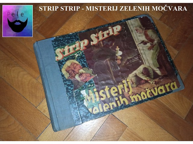 EX YU strip - Misterij Zelenih Mocvara 1-6