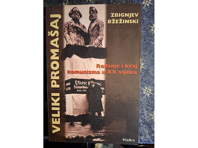 Z. Bžežinski - Veliki promašaj, Podgorica, 2001.