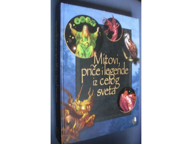 MITOVI, PRIČE I LEGENDE IZ CELOG SVETA
