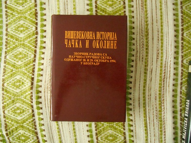 Viševekovna istorija Čačka i okoline