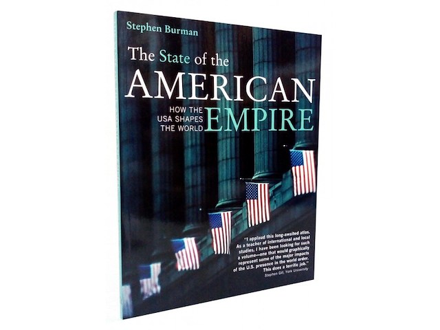 The State of the American Empire by Stephen Burman