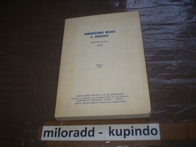 Ranohrišćanski mozaici u Jugoslaviji Materijali XVIII