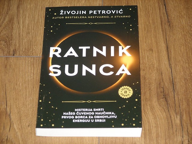 RATNIK SUNCA - Živojin Petrović (Novo!)