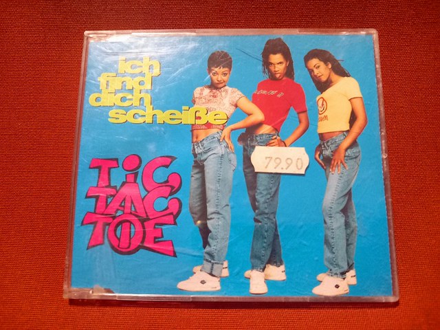 Tic Tac Toe - Ich Find` Dich Scheiße (maxi cd)