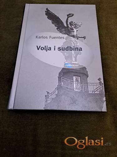 Karlos Fuentas, Volja i sudbina. Cena: 700 dinara. Tel.060-58-58-153