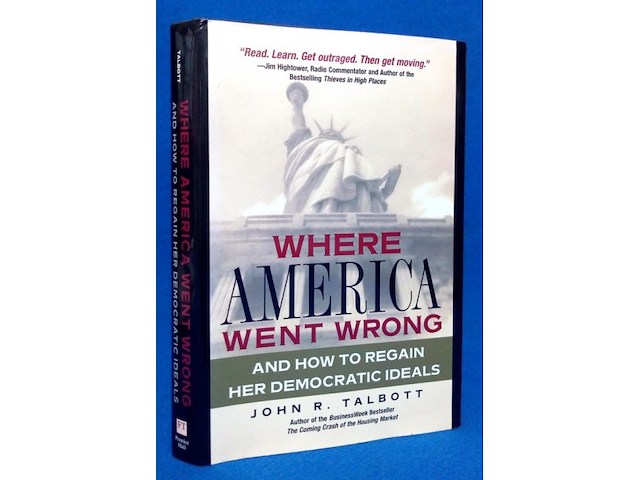 Where America Went Wrong by John R. Talbott