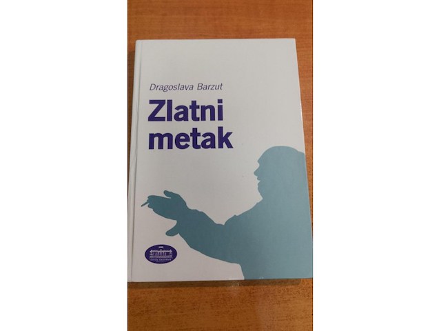 DRAGOSLAVA BARZUT - ZLATNI METAK