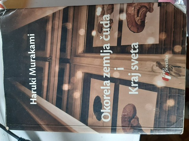 Okorela zemlja i kraj sveta Haruki Murakami
