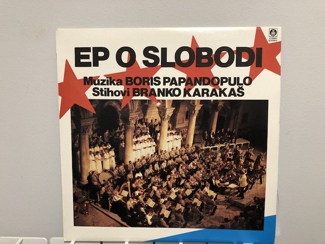 Boris Papandopulo, Branko Karakaš – Ep O Slobodi