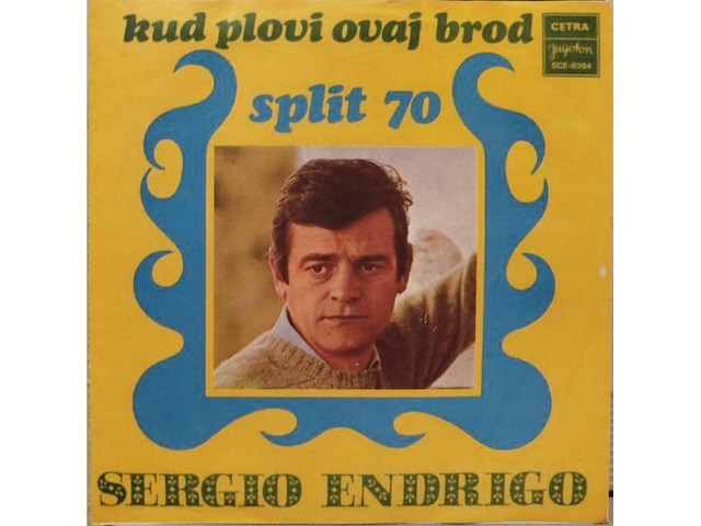 Sergio Endrigo – Kud Plovi Ovaj Brod (singl)