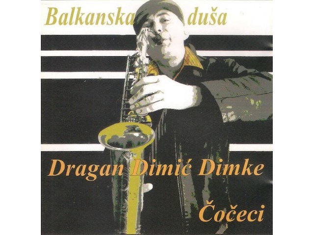 CD folk: DRAGAN DIMIĆ - DIMKE - Balkanska duša (2017) M