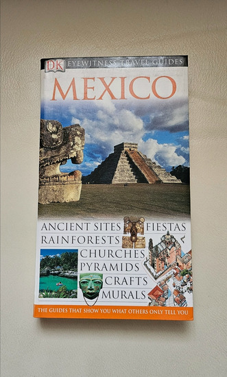 DK Eyewitness Travel Guides: Mexico, tur. vodič