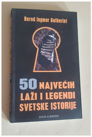 50 najvećih laži i legendi svetske istorije, nova