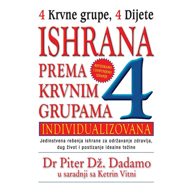 ISHRANA PREMA KRVNIM GRUPAMA (REVIDIRANO I DOPUNJEN IZDANJE)