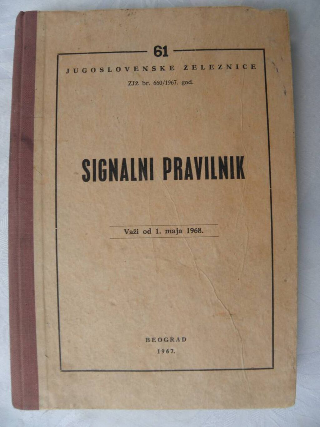 Knjiga:Signalni pravilnik, 1967. god. 224 strana, 21 cm