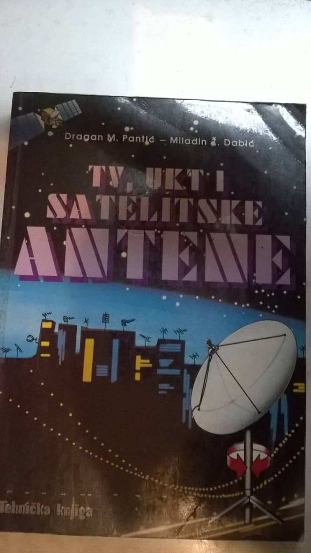 Tehnička knjiga: TV UKT i satelitske antene 1991. 261 str. Tehnička