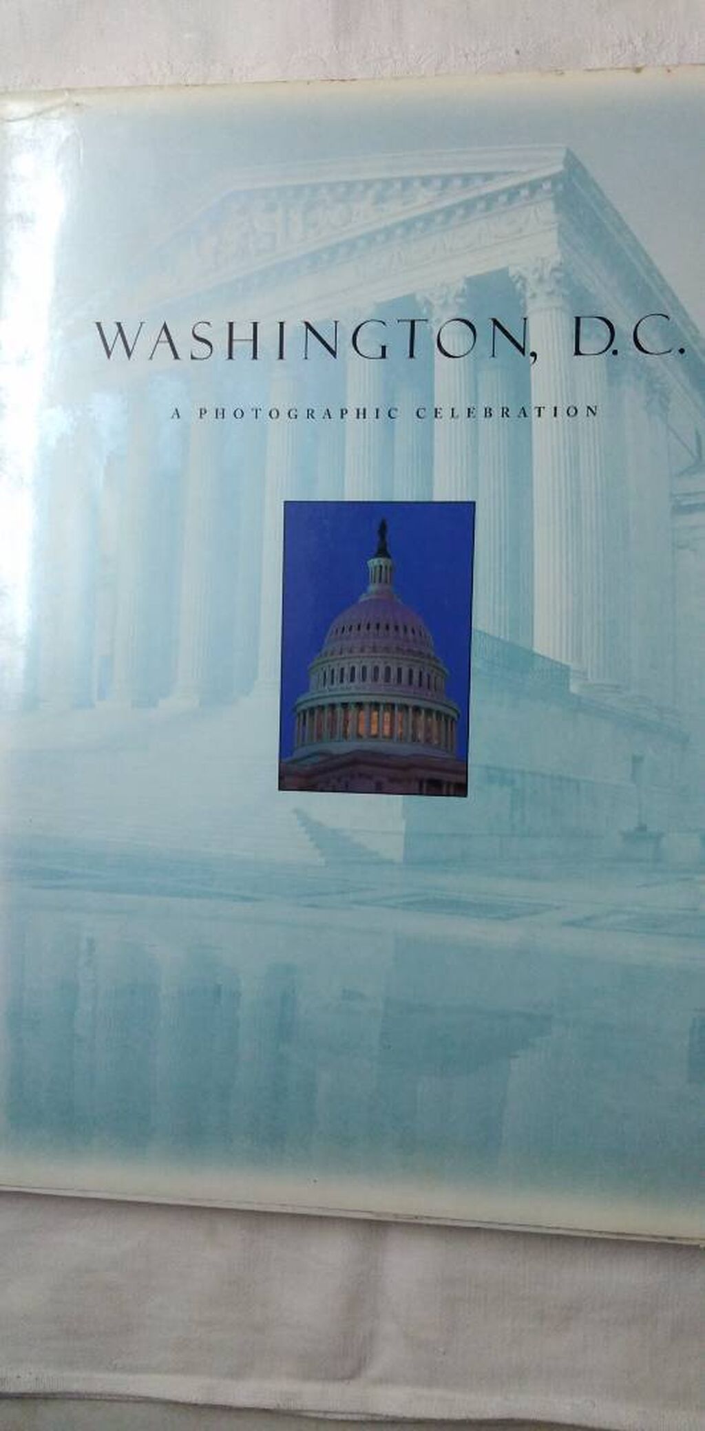 Knjiga:Washington, D.C: A Photographic Celebration 1998 god. 128 str