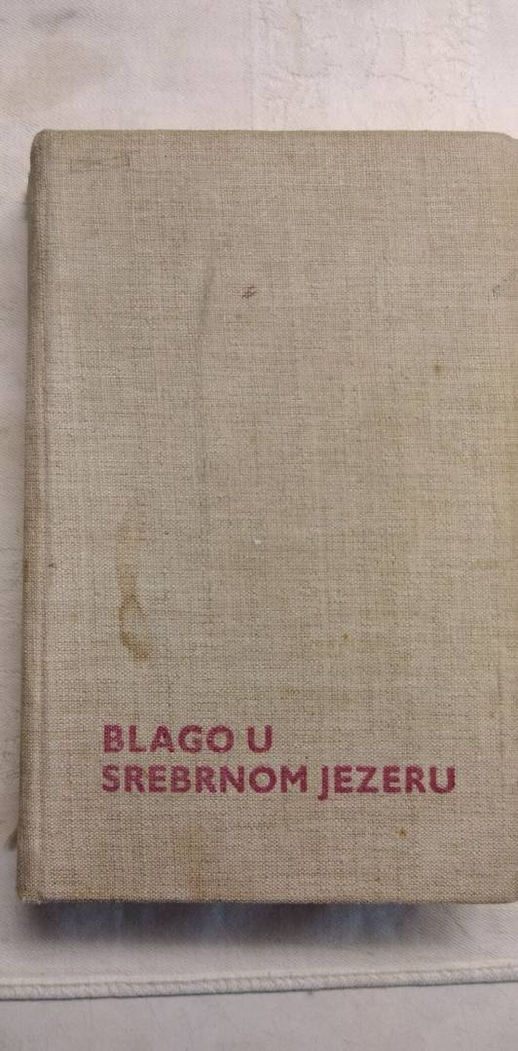 Knjiga:Blago u srebrnom jezeru.Godina izdanja: 1965,432 str. korice