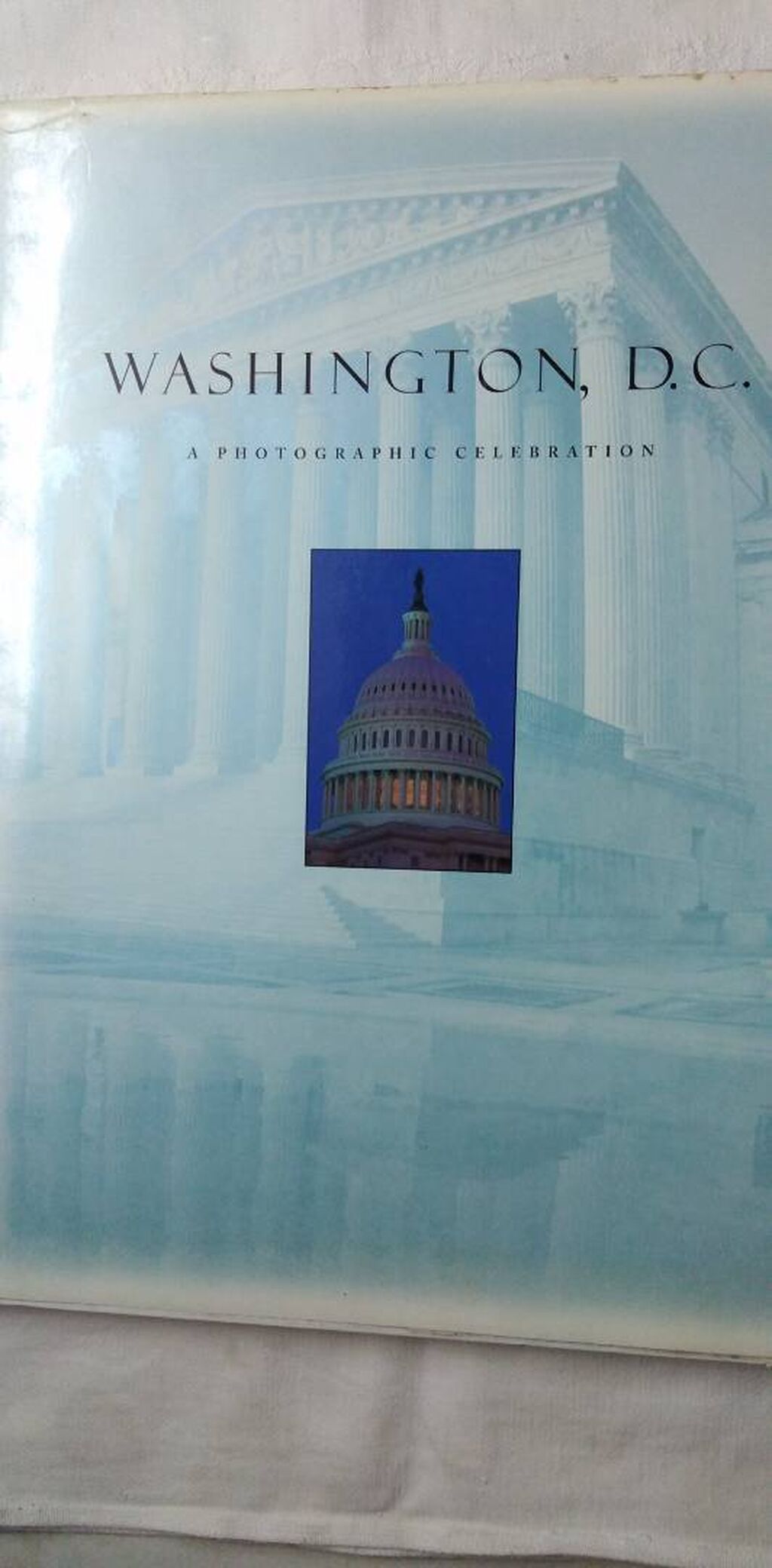 Knjiga:Washington, D.C: A Photographic Celebration 1998 god. 128 str
