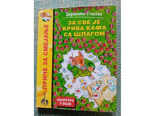 Džeronimo Stilton Za sve je kriva kafa sa šlagom