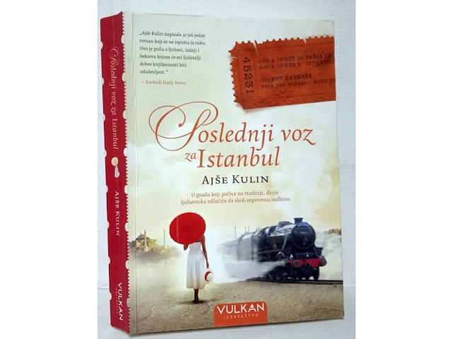 POSLEDNJI VOZ ZA ISTANBUL - Ajše Kulin
