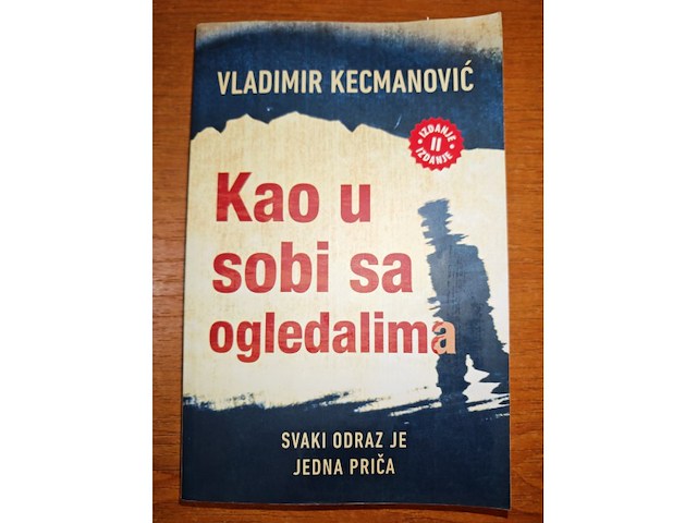 Kao u sobi sa ogledalima - Vladimir Kecmanović