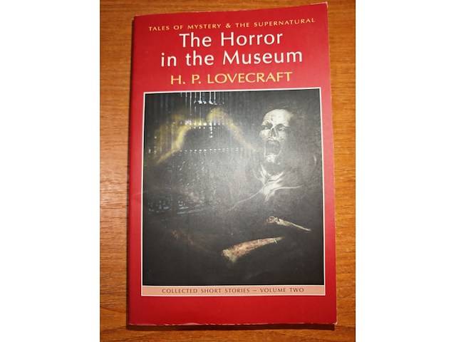 The Horror in the Museum - H. P. Lovecraft