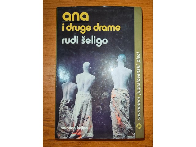 Ana i druge drame - Rudi Šeligo