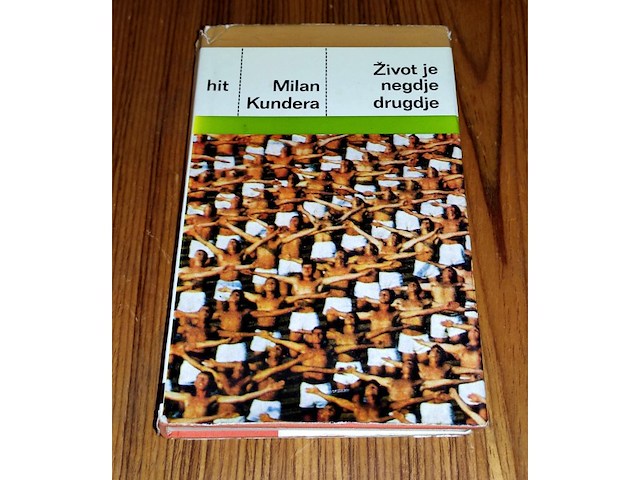ŽIVOT JE NEGDJE DRUGDJE - Milan Kundera