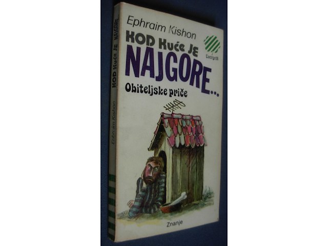 KAOD KUĆE JE NAJGORE - Ephraim Kishon