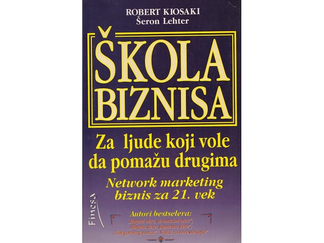 Robert Kiosaki, Šeron Lehter - ŠKOLA BIZNISA