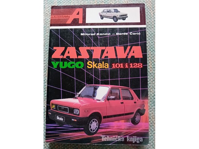 Milorad Kondić Đorđe Ćorić Zastava Yugo Skala 101 i 128