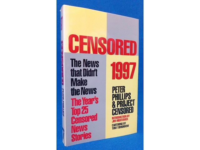 Censored 1997 : The Year`s Top 25 Censored Stories