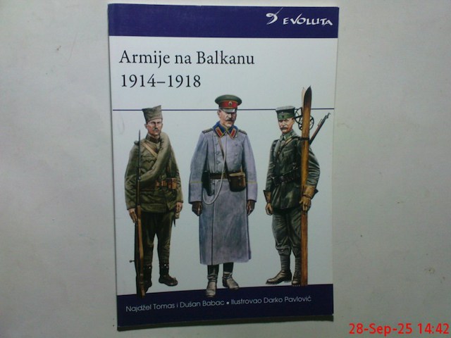 ARMIJE NA BALKANU 1914 - 1918 - GRUPA AUTORA