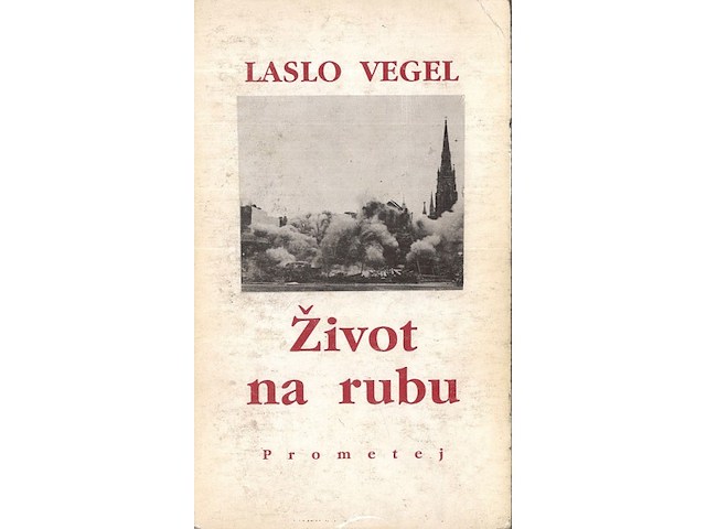 Laslo Vegel - ŽIVOT NA RUBU