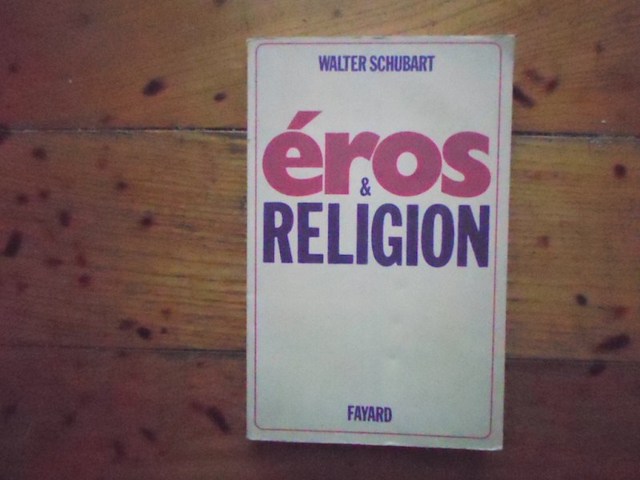 WALTER SCHUBART - EROS &; RELIGION RETKO