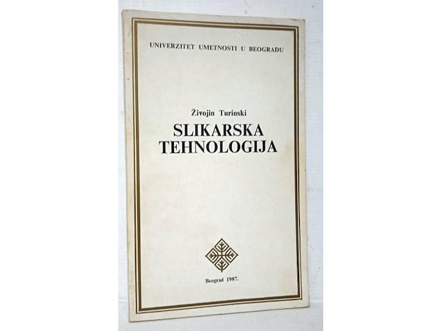 SLIKARSKA TEHNOLOGIJA Živojin Turinski