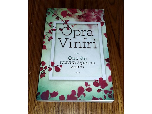 Ono što sasvim sigurno znam - Opra Vinfri