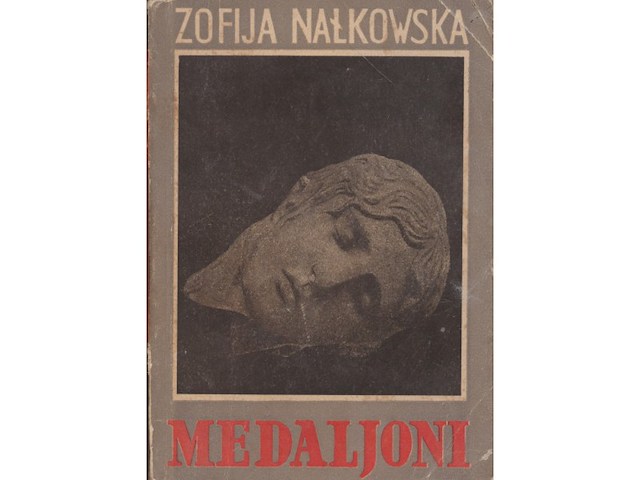 Zofja Nalkovska - MEDALJONI (priče o Holokaustu)