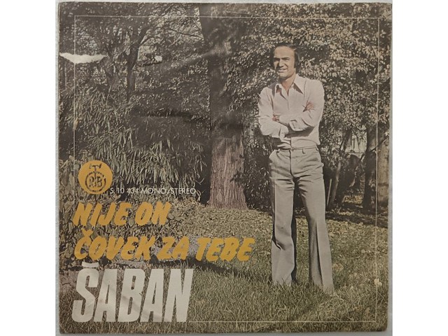 SABAN  SAULIC  -  NIJE  ON  COVEK  ZA  TEBE
