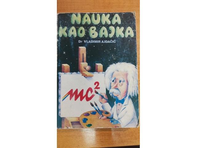 NAUKA KAO BAJKA - Vladimir Ajdačić