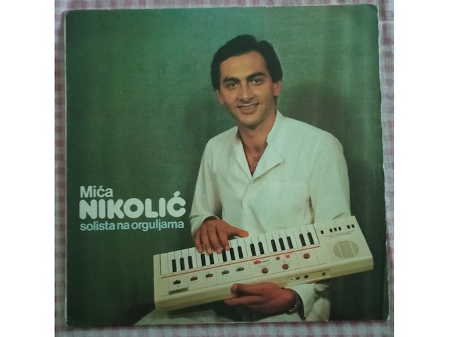 Mića Nikolić  – Solista Na Orguljama