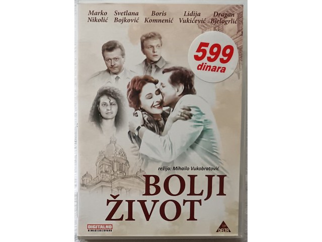 BOLJI  ZIVOT ( Rez: Mihailo Vukobratovic )