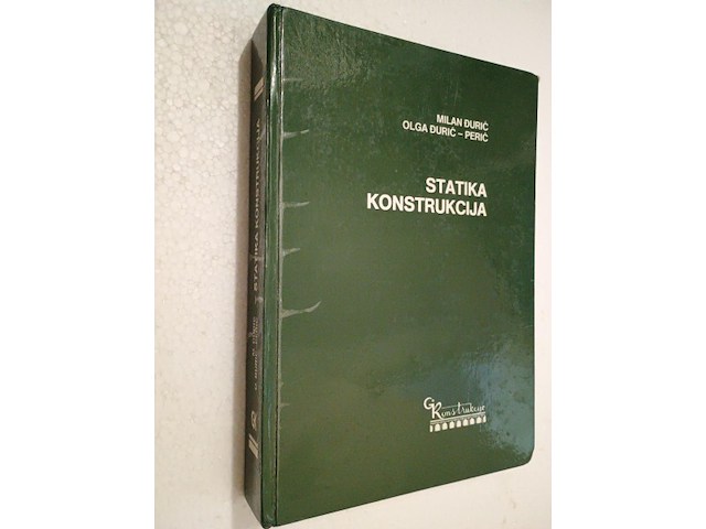 STATIKA KONSTRUKCIJA -MILAN ĐURIĆ,OLGA ĐURIĆ-PERIĆ