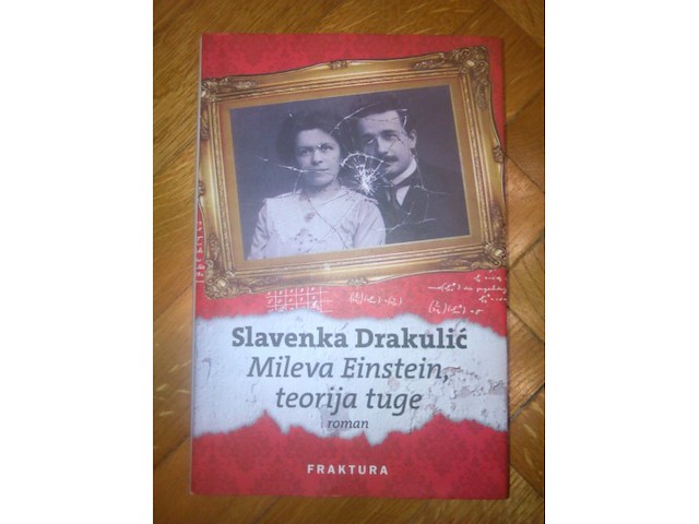Slavenka Drakulic - Mileva Ajnstajn, teorija tuge