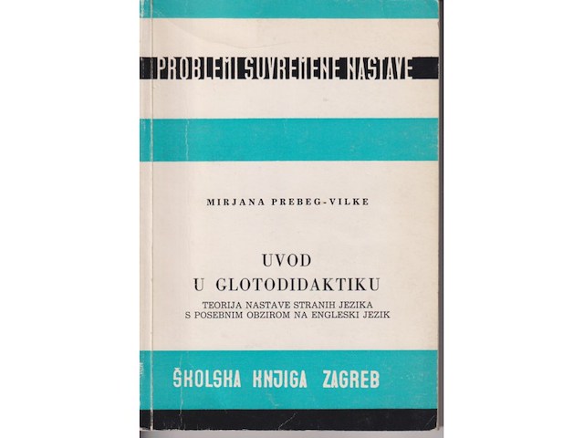 UVOD U GLOTODIDAKTIKU / MIRJANA PREBEG-VILKE